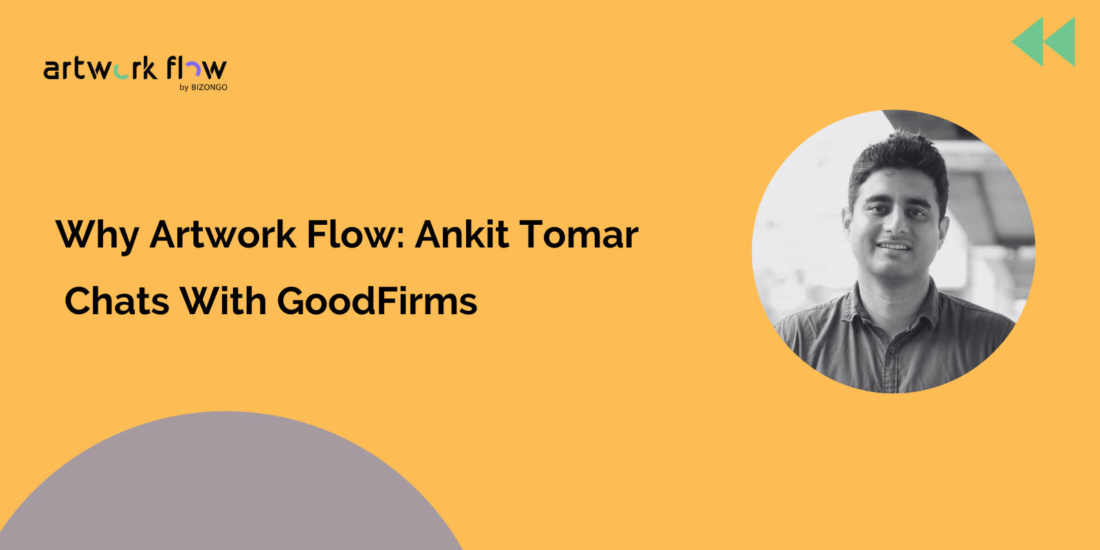 Inside Artwork Flow: GoodFirms Interviews Ankit Tomar